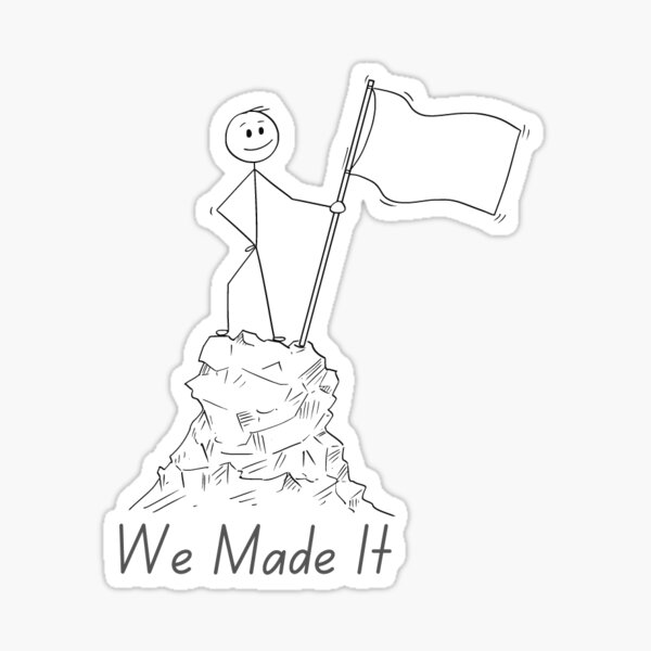 "We Made It" Sticker for Sale by LKfandomdesigns | Redbubble