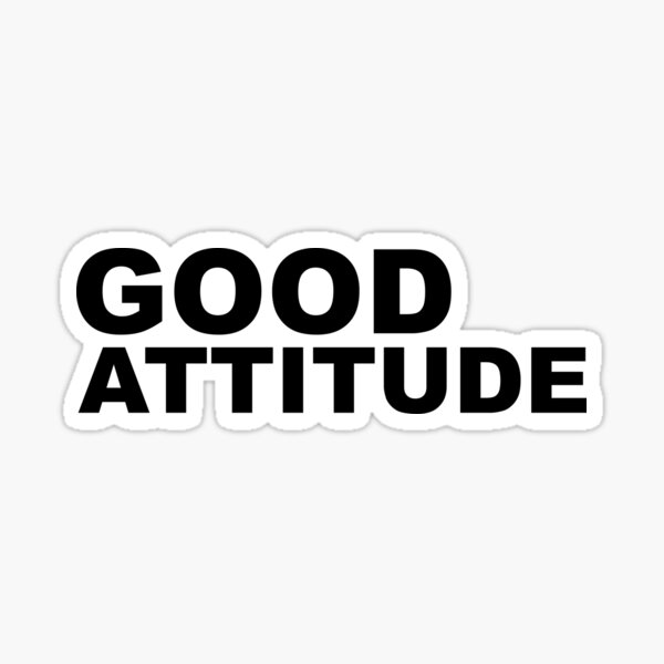 "good attitude" Sticker for Sale by Garage21Studio | Redbubble