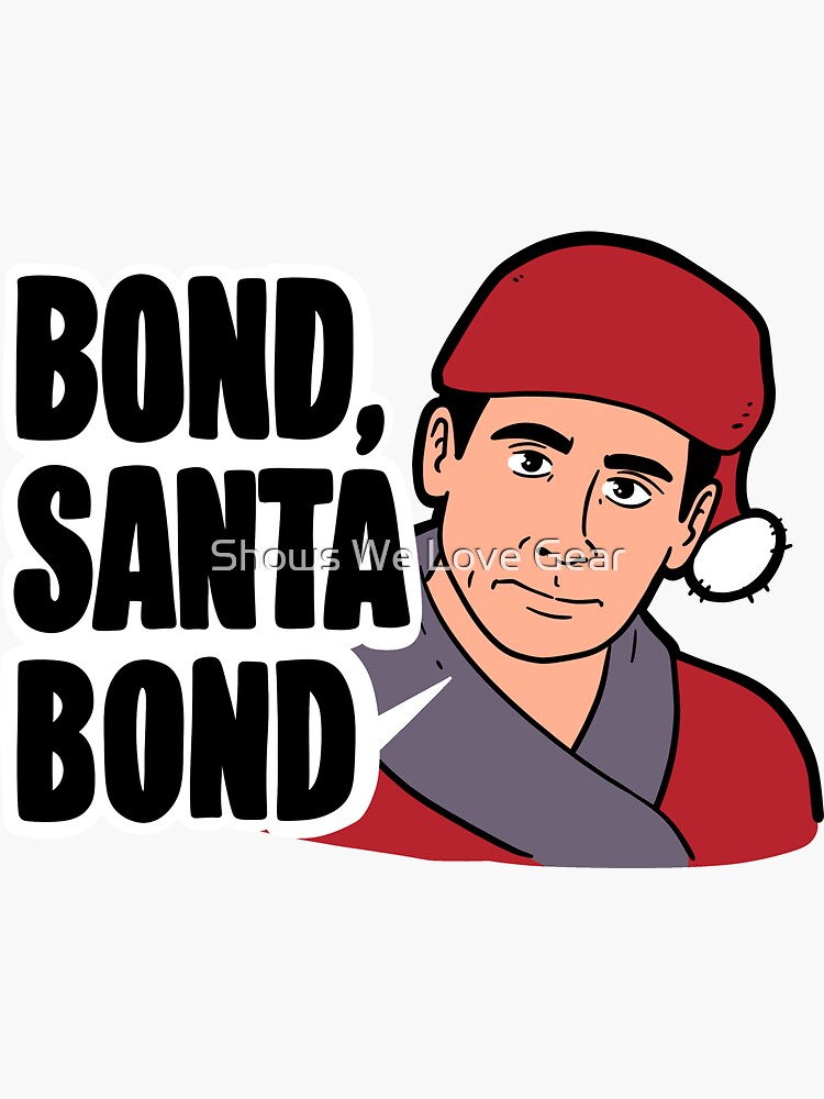 "SANTA BOND - Michael Scott shirts" Sticker for Sale by theofficememe ...