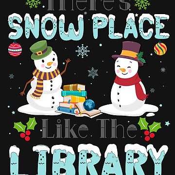 "There's Snow Place Like The LIBRARY" Poster for Sale by Lazza-Tracks ...