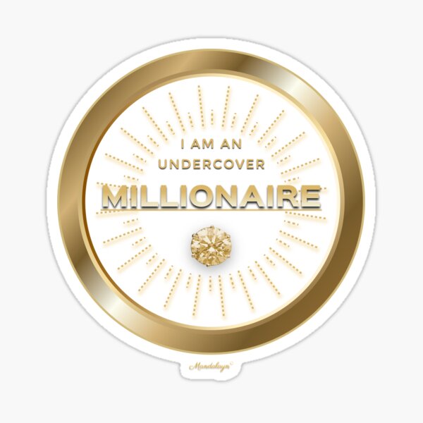"I am an undercover millionaire (white color)" Sticker for Sale by ...