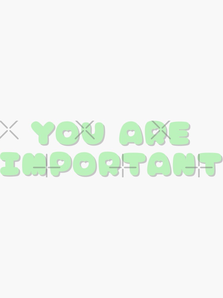 "You Are Important Motivational Quote" Sticker for Sale by NinniShop ...