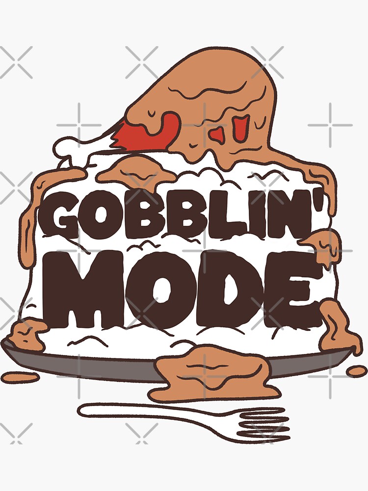 "Thanksgiving Day Goblin Mode - Gobblin Mode with mashed potatoes and ...