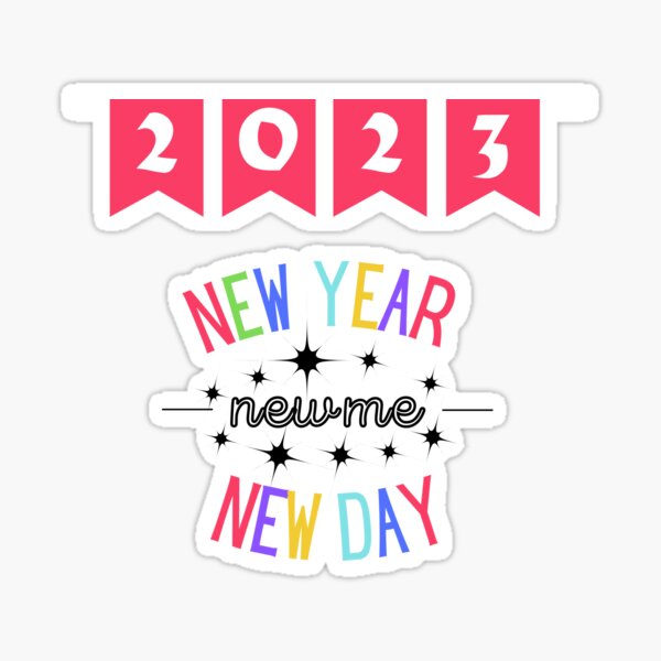 " happy new year 2023 new day new me " Sticker for Sale by joy32 ...