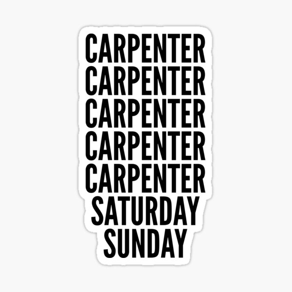 "Carpenter funny workweek for Carpenters" Sticker for Sale by SVPOD ...