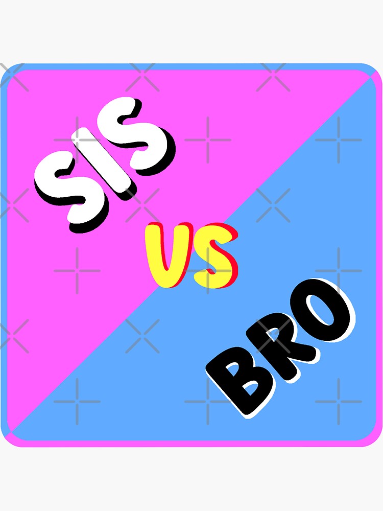 Sis Vs Bro Sticker For Sale By Aleksander37 Redbubble