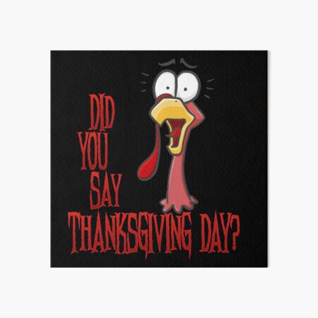 "Did you say Thanksgiving Day? - Scared turkey drawn in cartoon style ...