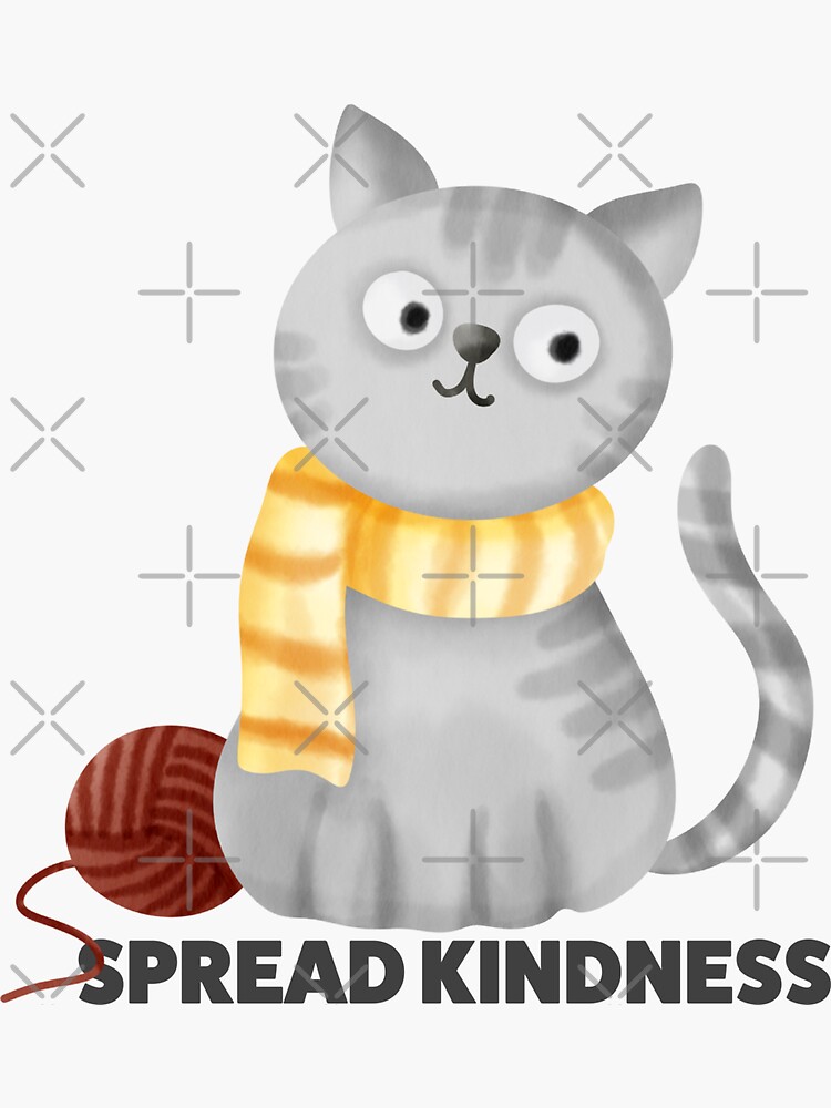 "Spread Kindness Cat with Scarf and Ball of Yarn" Sticker for Sale by ...