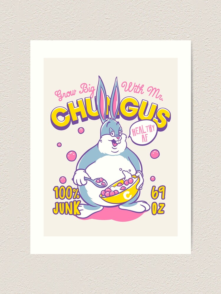 "Big Chungus Cereal | Grow Big with Mr. Chungus | MEME" Art Print for ...