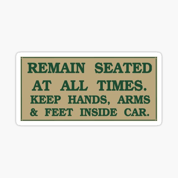 "The Racer Remain Seated Sign " Sticker for Sale by KI-Fanboy | Redbubble