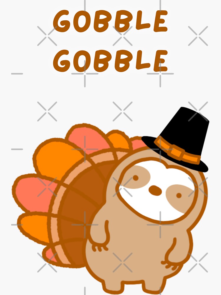 "Thanksgiving Gobble Gobble Sloth" Sticker for Sale by theslothinme ...