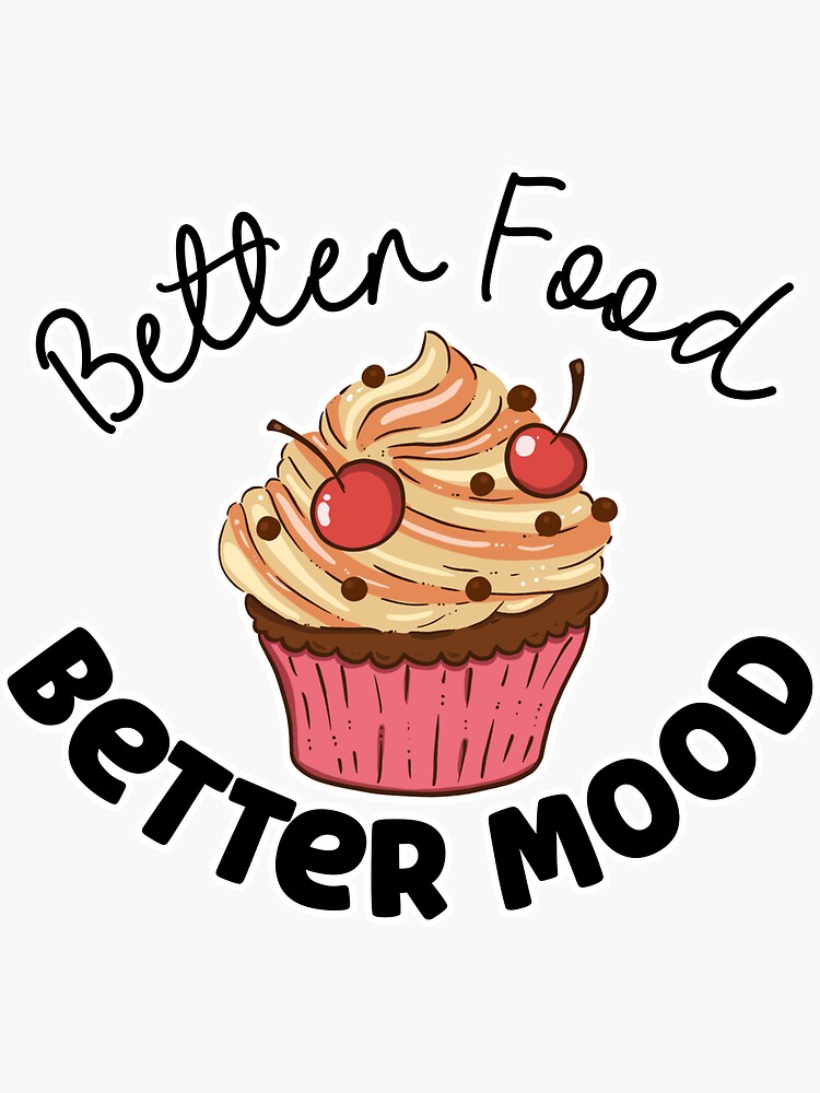 "Better Food Better Mood" Sticker for Sale by nextneveldesign | Redbubble