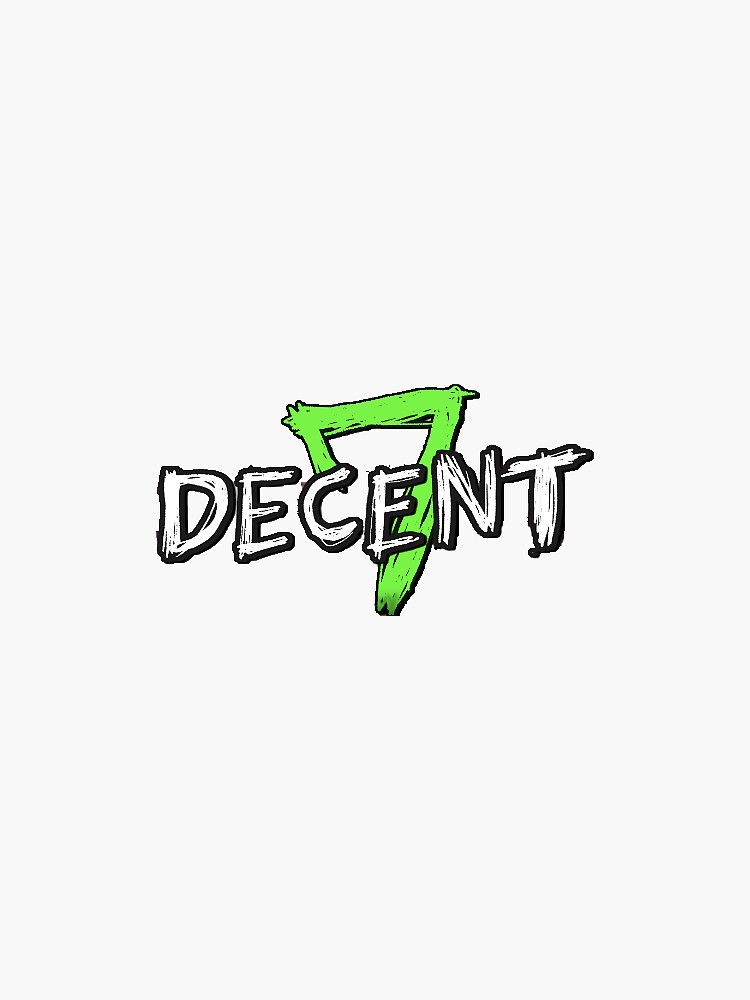 "Decent 7" Sticker for Sale by YTShirtguy | Redbubble
