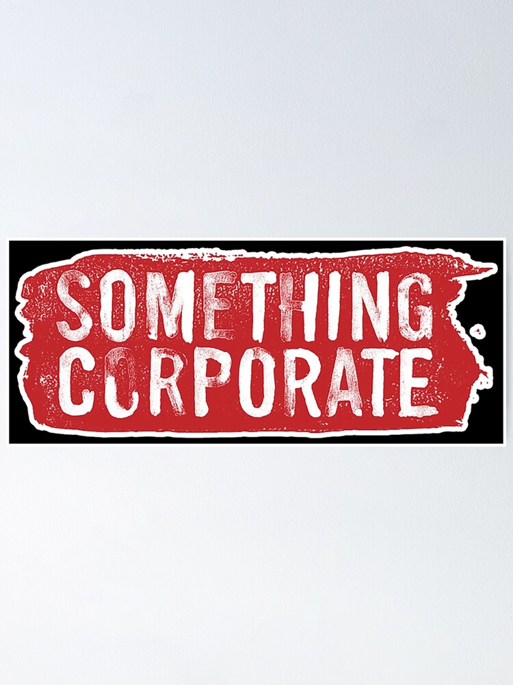 "Something Corporate Logo" Poster for Sale by josstenanig | Redbubble