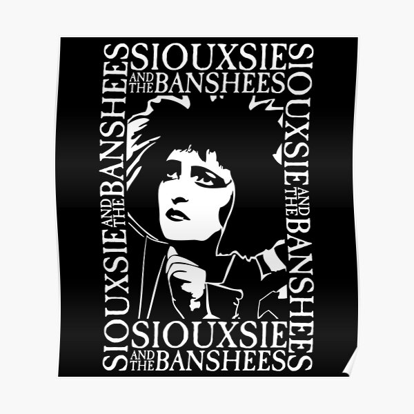 "Siouxsie Sioux Siouxsie And The Banshees Sticker" Poster for Sale by ...