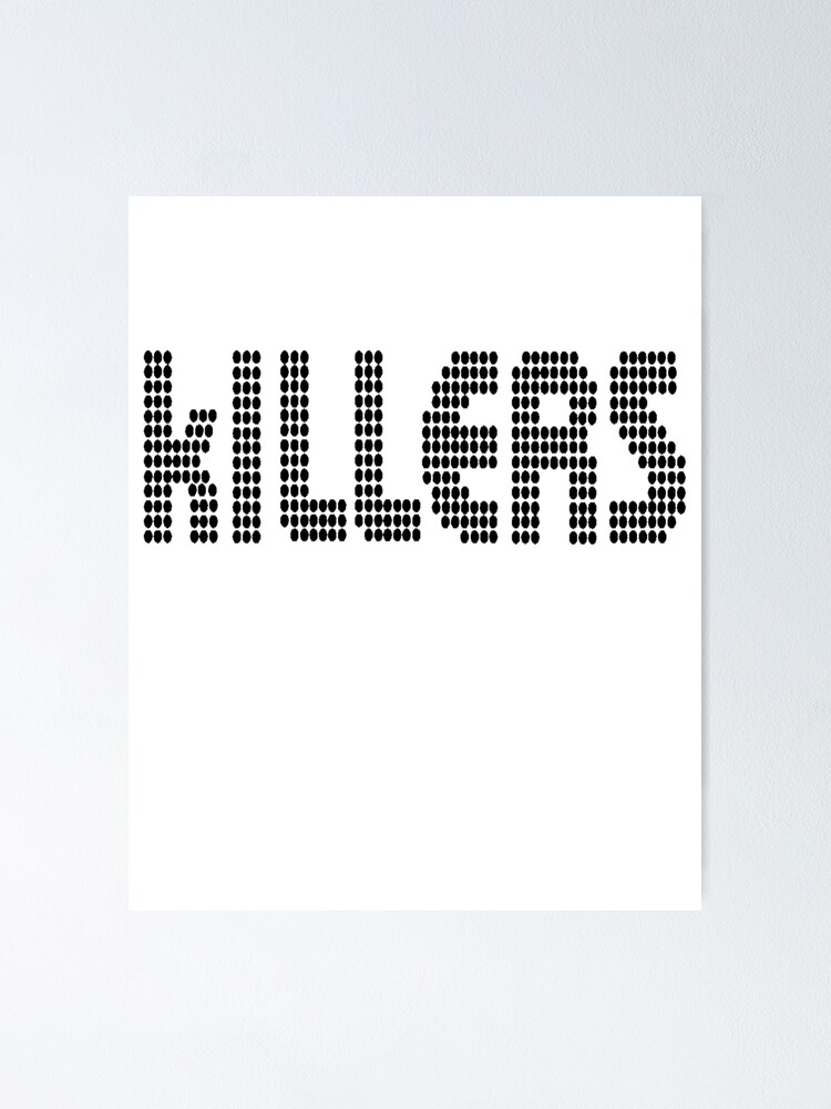 "Killers logo" Poster for Sale by Brownieno | Redbubble