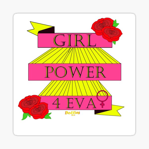 "GIRL POWER FOREVER (4EVA)" Sticker by Dollies-co | Redbubble