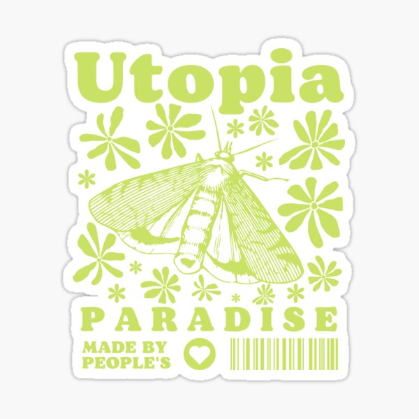 "Utopia Paradise Made By People's" Sticker for Sale by CraftwithNadia ...