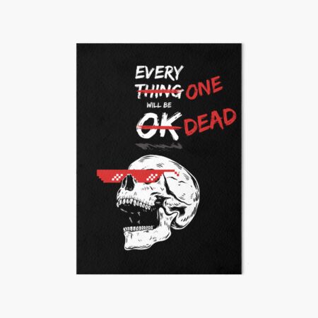 "Death | Dead | Everyone | Skull | Edgy | Inevitable" Art Board Print ...