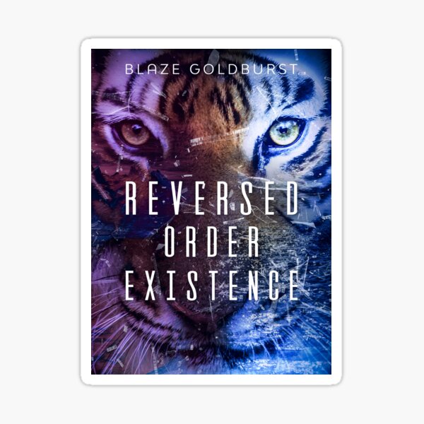 "Reversed Order Existence Tiger Cat Pets Animals" Sticker for Sale by ...
