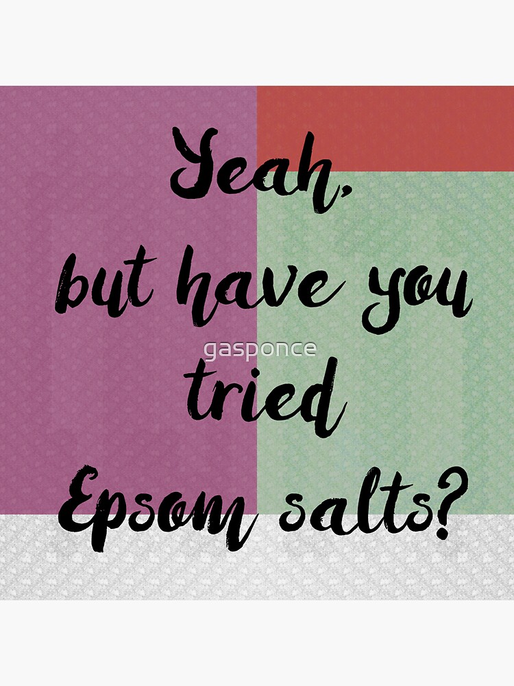 "Epsom salts!" Sticker by gasponce | Redbubble