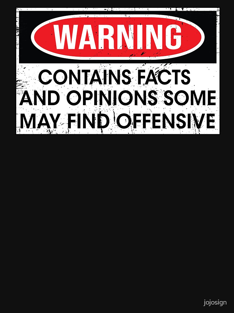 " Warning Contains Facts And Opinions Some May Find Offensive ...