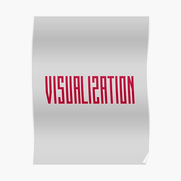 "VISUALIZATION" Poster for Sale by Croxshank | Redbubble