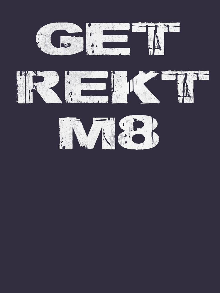 "Get rekt mate gaming" T-shirt for Sale by Dailytees | Redbubble | get ...