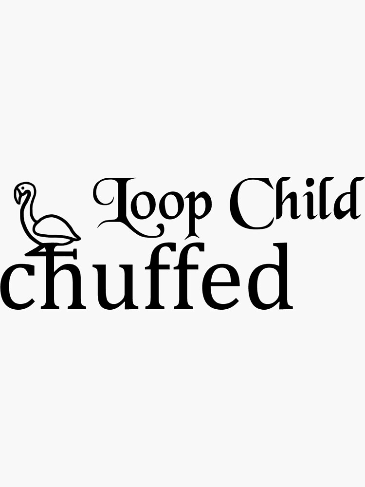 "CHUFFED™️ Loop Child Flamingah" Sticker for Sale by AKALoopDesigns ...