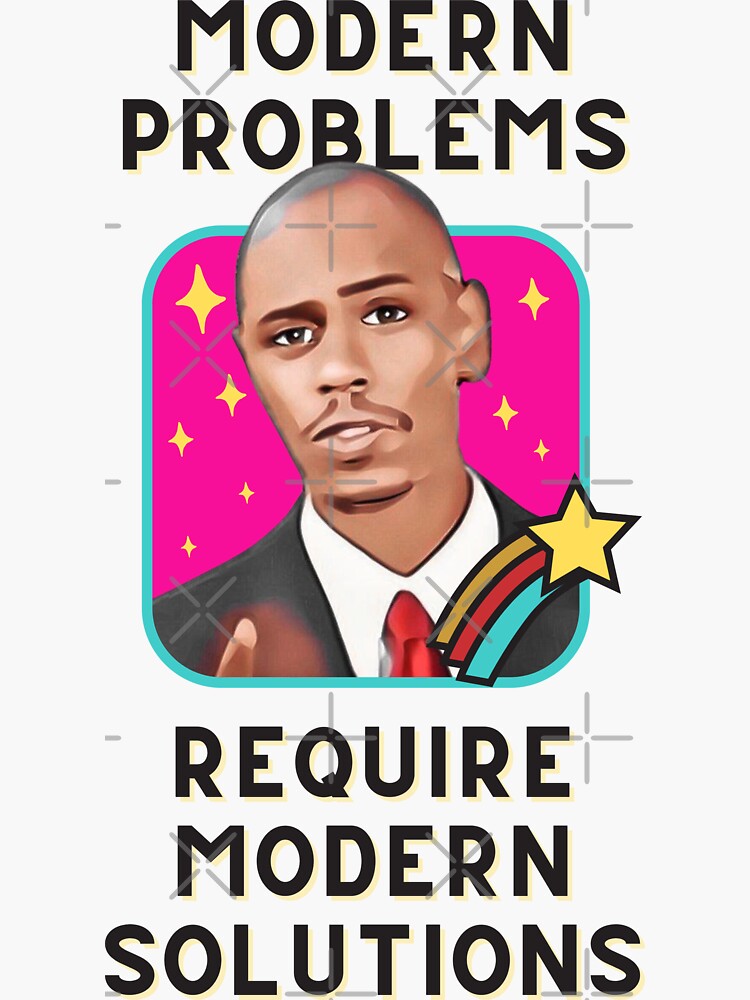 "Modern Problems Require Modern Solutions Colorful Funny Homage Meme ...