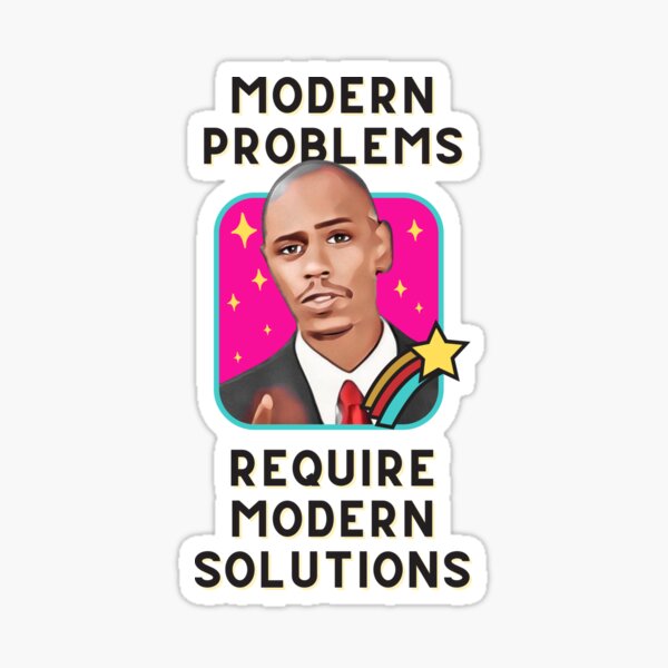 "Modern Problems Require Modern Solutions Colorful Funny Homage Meme ...
