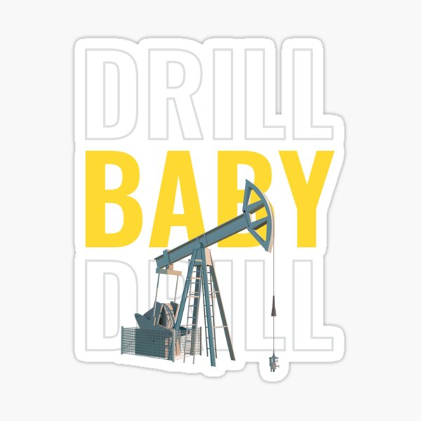 "Drill Baby Drill Oil Drilling Rig" Sticker for Sale by mooon85 | Redbubble