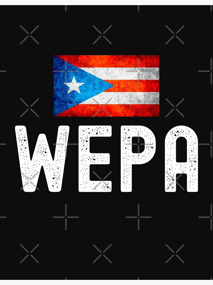 "Puerto rican WEPA," Poster for Sale by erozzz | Redbubble