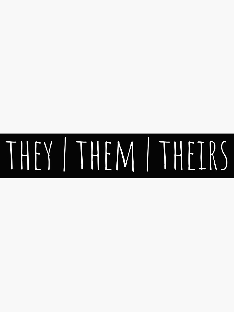 "They them theirs Gender neutral pronouns Non binary" Sticker for Sale ...