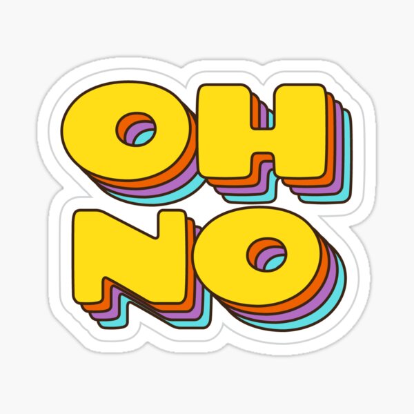 "OH NO" Sticker for Sale by ABC-Studio | Redbubble