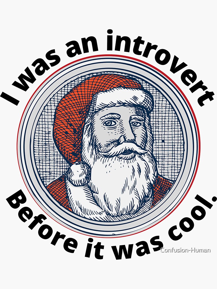 "Santa is the ultimate introvert | I was an introvert before it was ...
