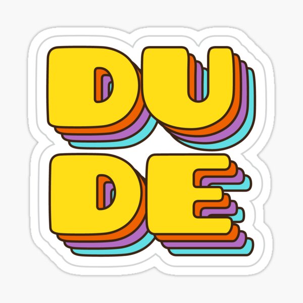 "DUDE" Sticker for Sale by ABC-Studio | Redbubble