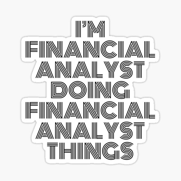 "I'm Financial analyst Doing Financial analyst Things Vintage Quote ...