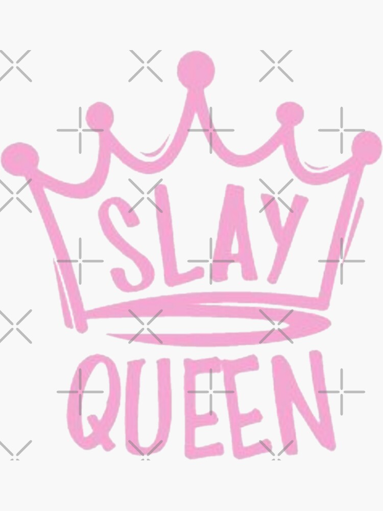 "Slay Queen" Sticker for Sale by Farah-FD | Redbubble