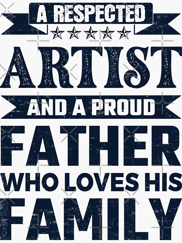 "A Respected Artist And A Proud Father Who Loves His Family Father's ...
