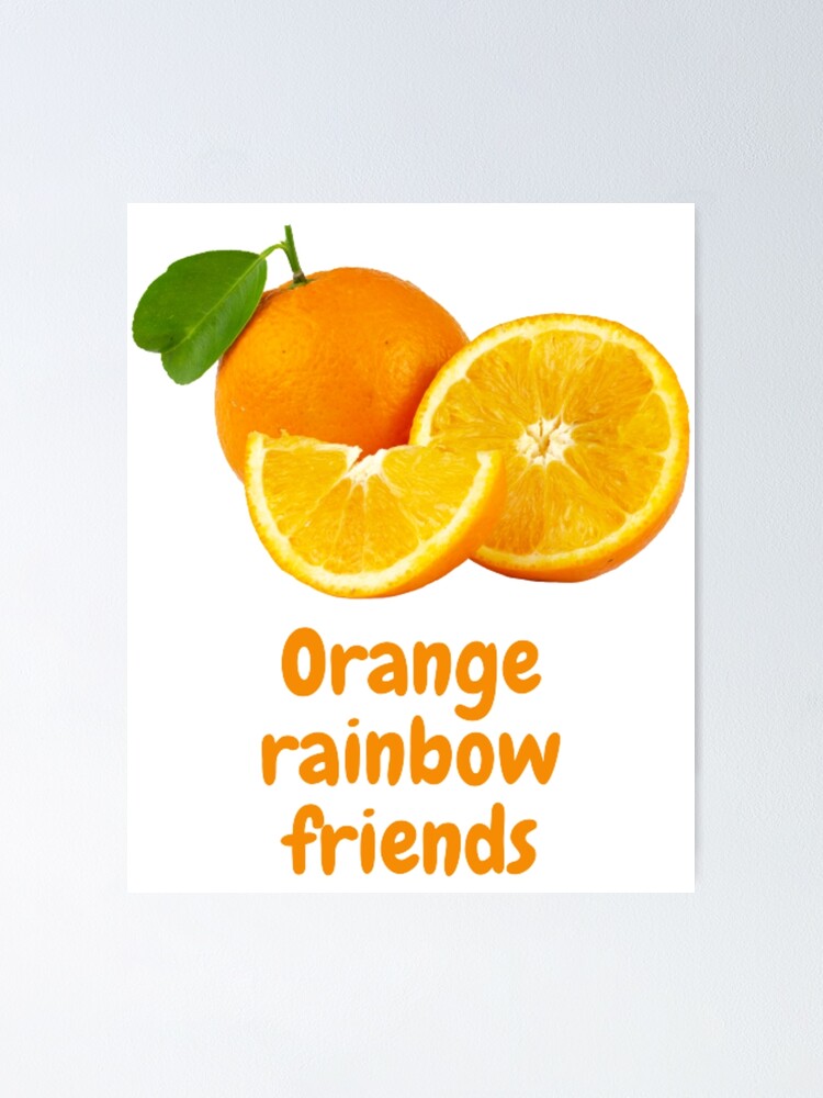 "Orange rainbow friends" Poster for Sale by Arsalane13 | Redbubble