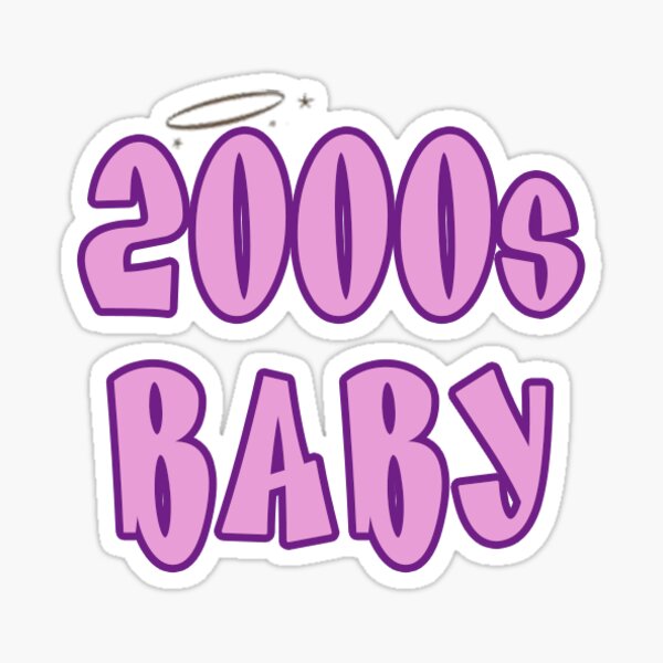 "2000s Baby" Sticker for Sale by wavyroze | Redbubble