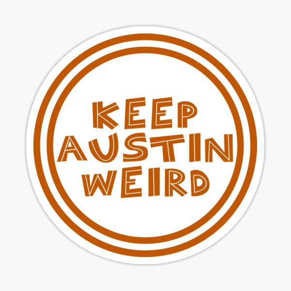 "Keep Austin Weird - Texas" Sticker for Sale by alexxsmiith | Redbubble