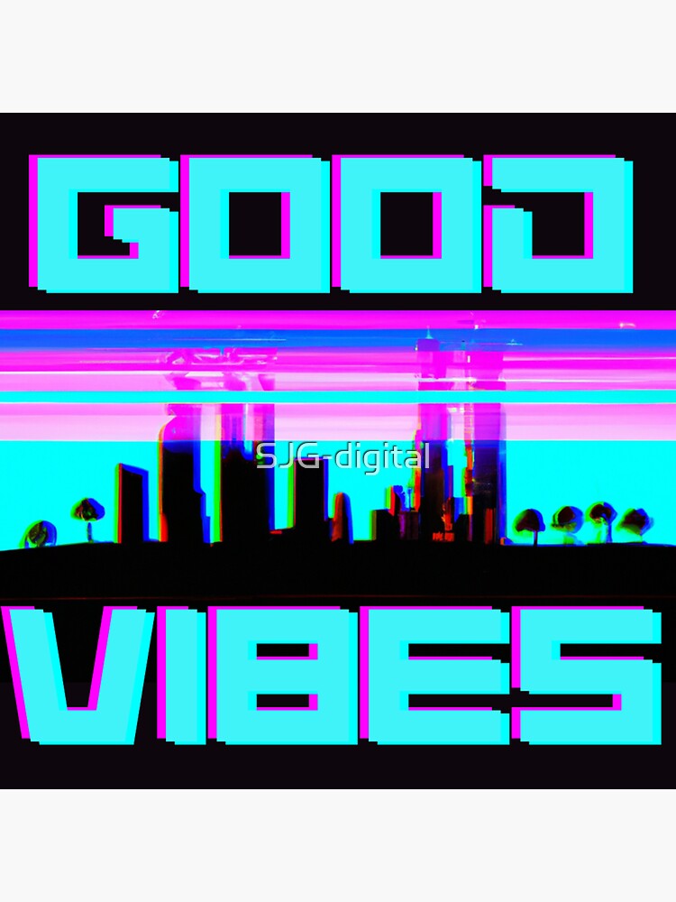 "Cyber good vibes " Sticker for Sale by SJG-digital | Redbubble