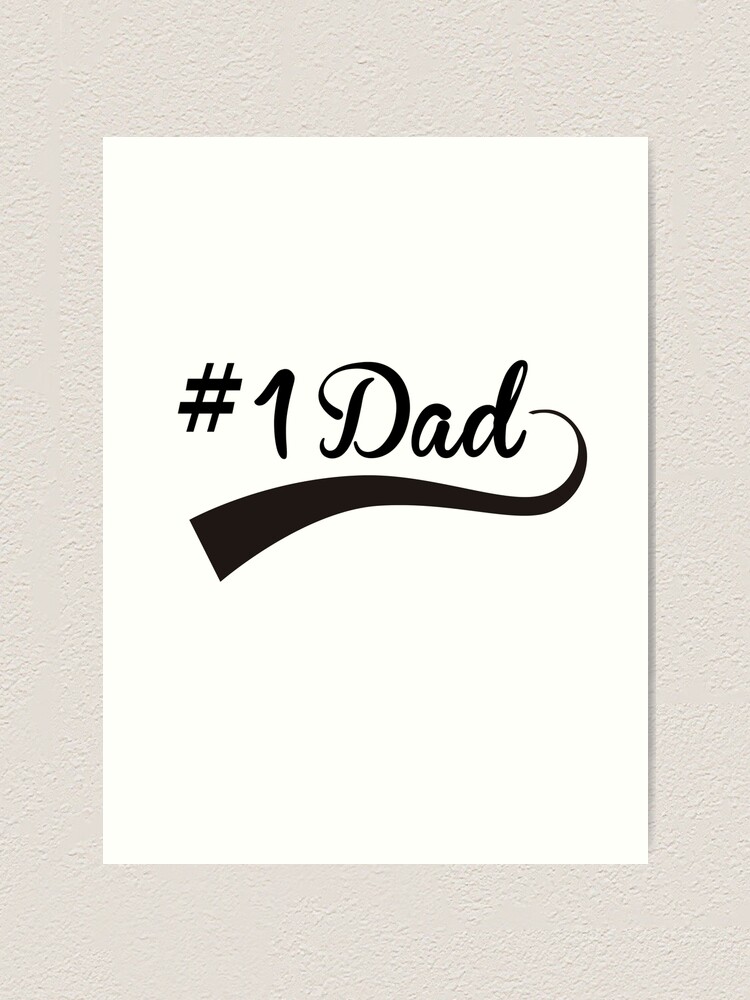 "Number one dad " Art Print for Sale by colorbyte | Redbubble