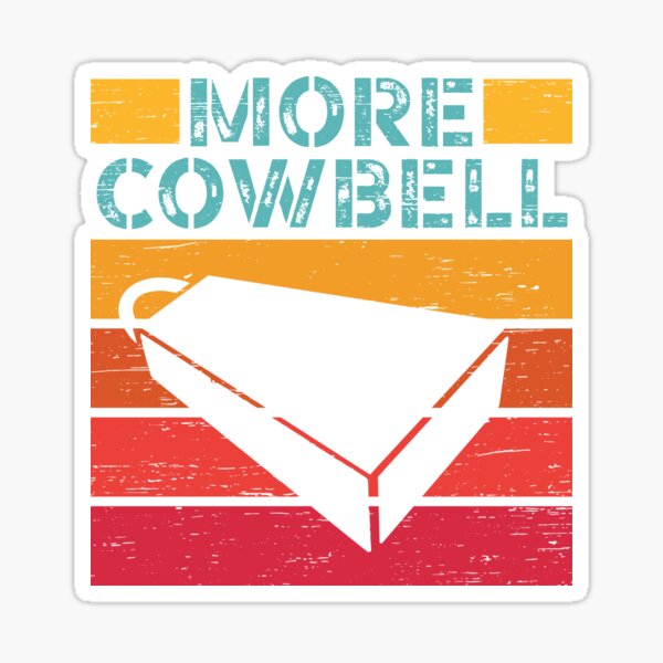 "More Cowbell Band Member Funny rock band" Sticker for Sale by DerNerd ...