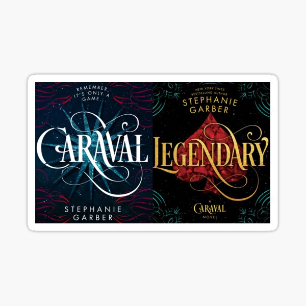 "Caraval, Legendary, Stephanie Garber covers" Sticker for Sale by ...
