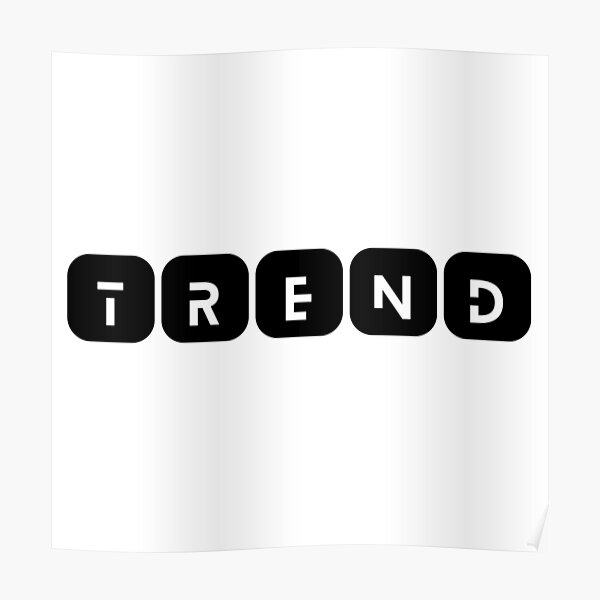 "Trend" Poster for Sale by sahanshanuka | Redbubble