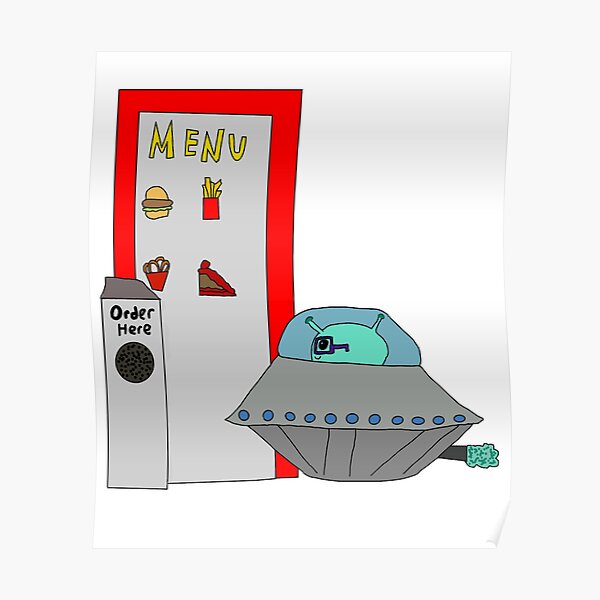 "Alien in a Drive Thru" Poster for Sale by Usagicollection | Redbubble