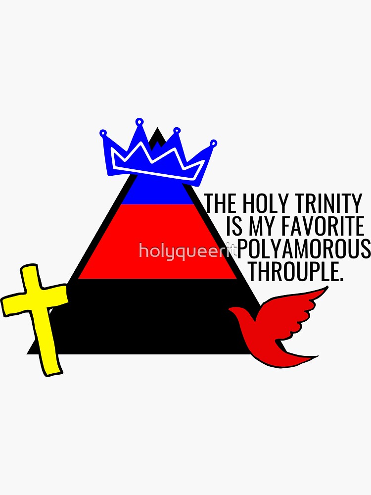 "The Holy Trinity is my favorite polyamorous throuple" Sticker for Sale ...